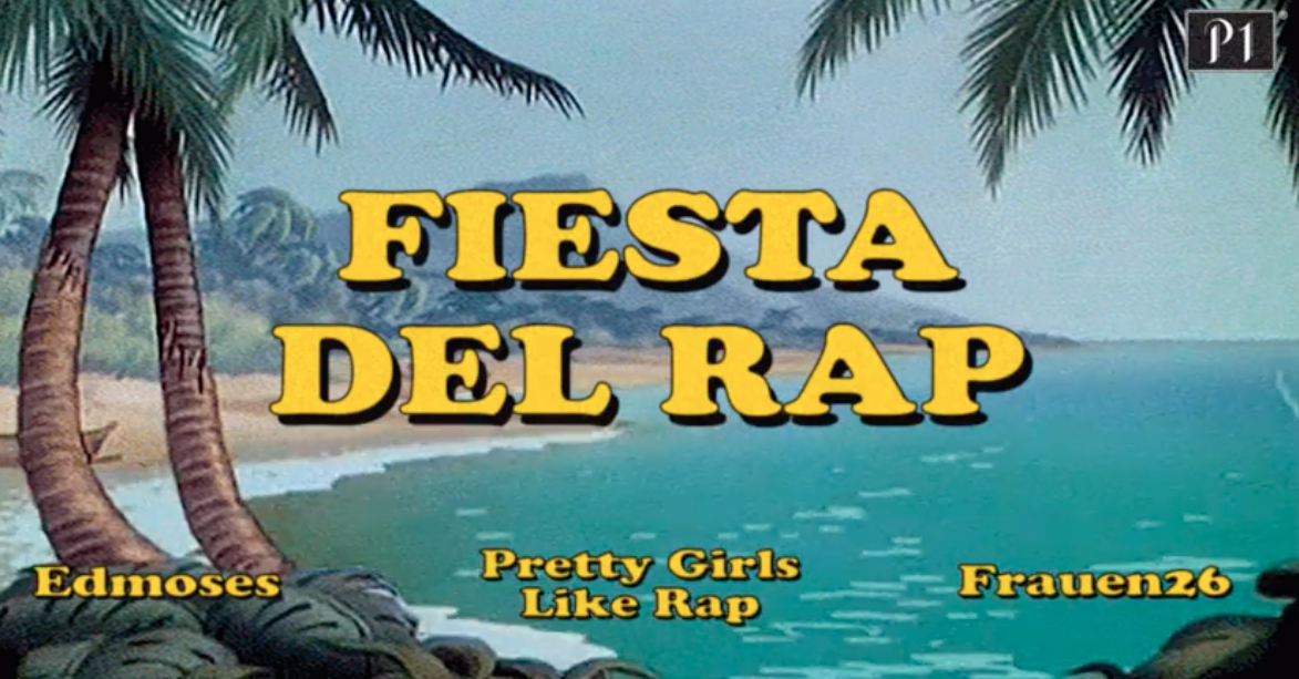 Fiesta del Rap / Frauen26 x Pretty Girls Like Rap x Edmoses | P1 Club ...